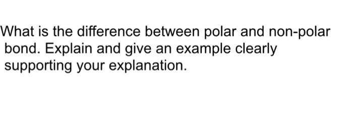 Solved What is the difference between polar and non-polar | Chegg.com