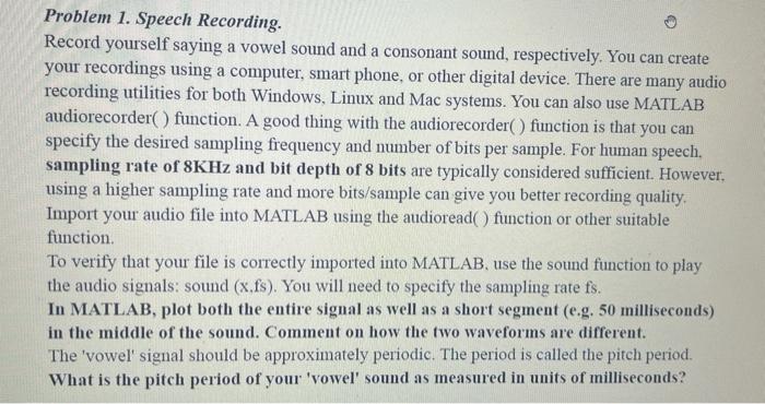 Solved Problem 1. Speech Recording. Record yourself saying a | Chegg.com