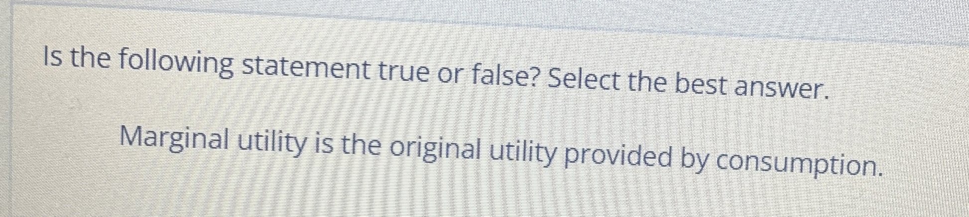 Solved Is the following statement true or false? Select the | Chegg.com