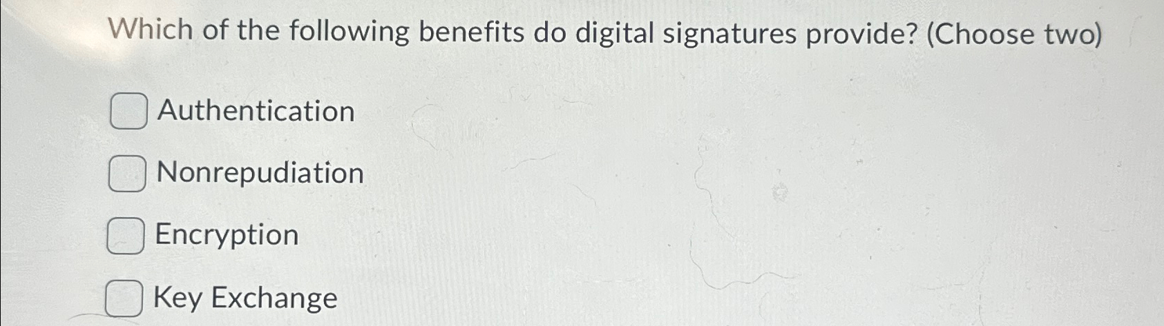 Solved Which of the following benefits do digital signatures | Chegg.com