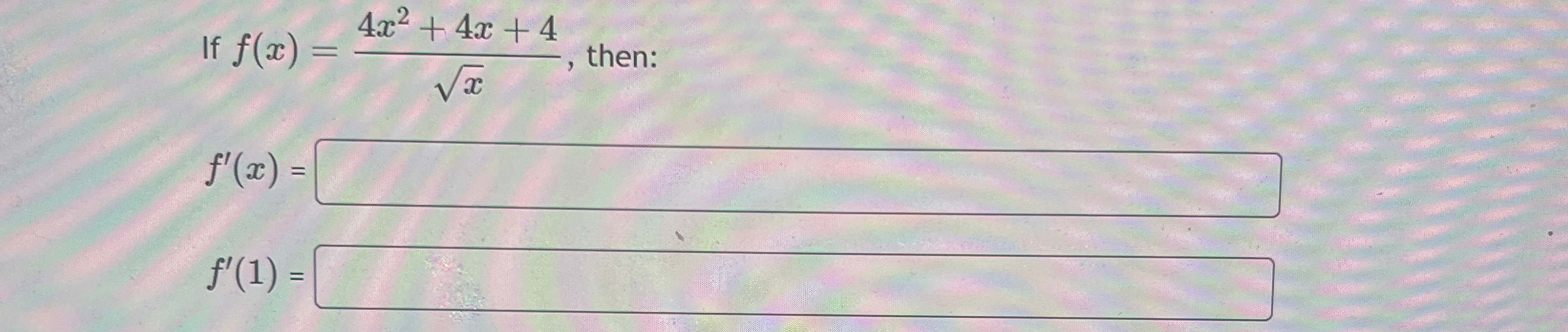 Solved If f(x)=4x2+4x+4x2, ﻿then: f'(x)f'(1)= | Chegg.com