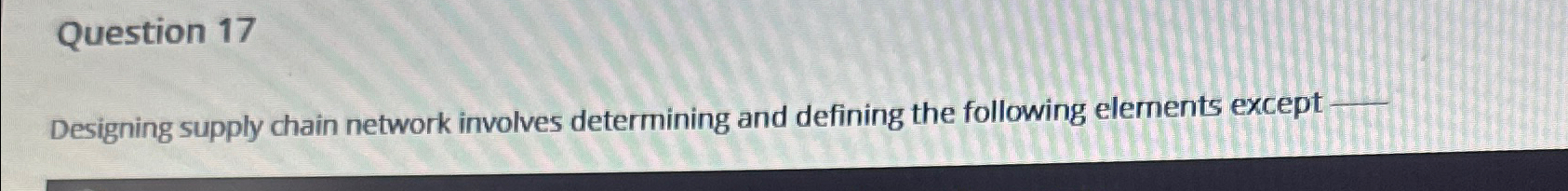 Solved Designing supply chain network involves determining | Chegg.com