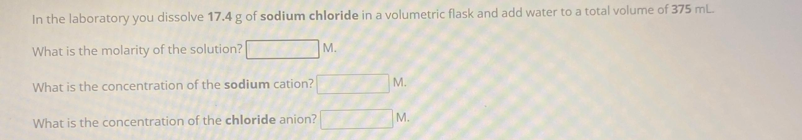 Solved In the laboratory you dissolve 17.4g ﻿of sodium | Chegg.com