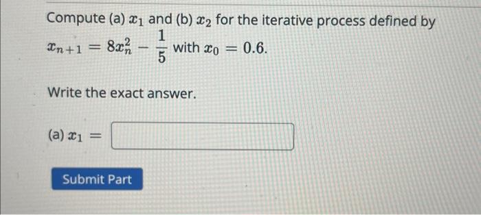 Solved Compute (a) x1 and (b) x2 for the iterative process | Chegg.com
