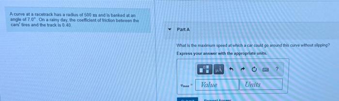 Solved A curve at a racetrack has a radius of 500 m and is | Chegg.com