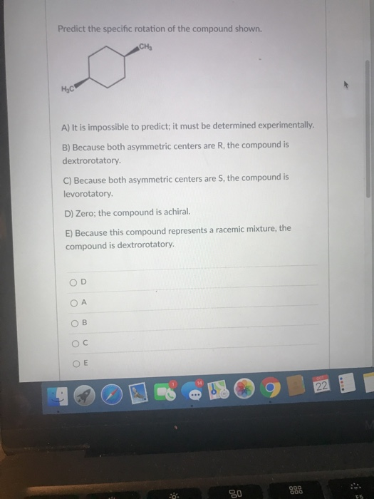 Solved Predict the specific rotation of the compound shown. | Chegg.com