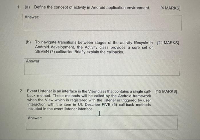 Solved 1. (a) Define the concept of activity in Android | Chegg.com