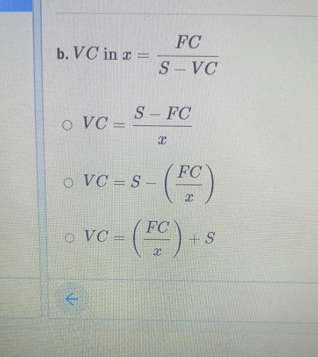 Solved VC in x=S−VCFC VC=xS−FC VC=S−(xFC) VC=(xFC)+S | Chegg.com