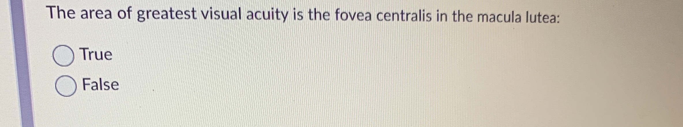 Solved The area of greatest visual acuity is the fovea | Chegg.com