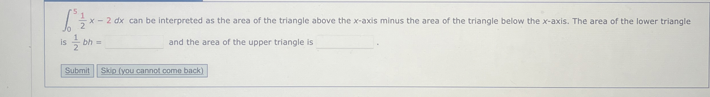Solved ∫0512x-2dx ﻿can be interpreted as the area of the | Chegg.com