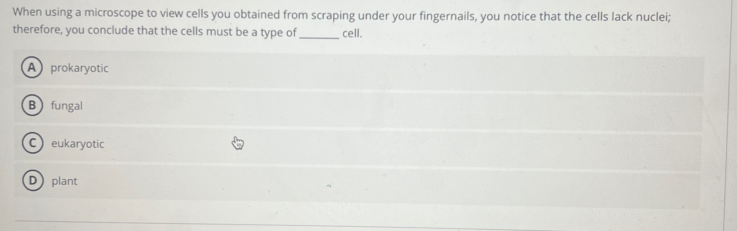 Solved When using a microscope to view cells you obtained | Chegg.com