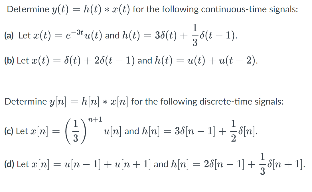 Solved Determine y(t)=h(t)**x(t) ﻿for the following | Chegg.com