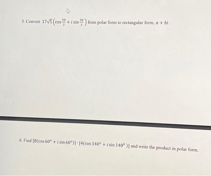 Solved 5. Convert 175(cos23π+isin23π) from polar form to | Chegg.com