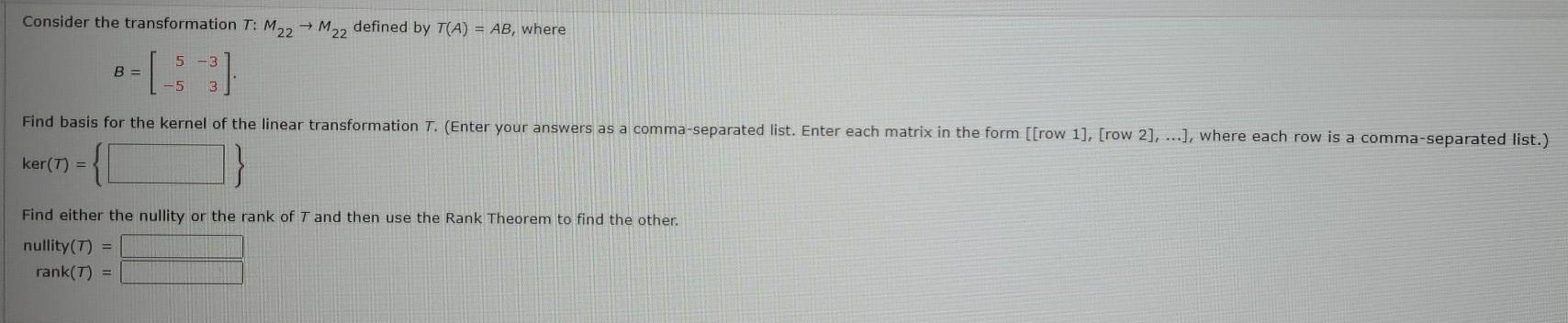 Solved Consider the transformation T: M22 → M22 defined by | Chegg.com