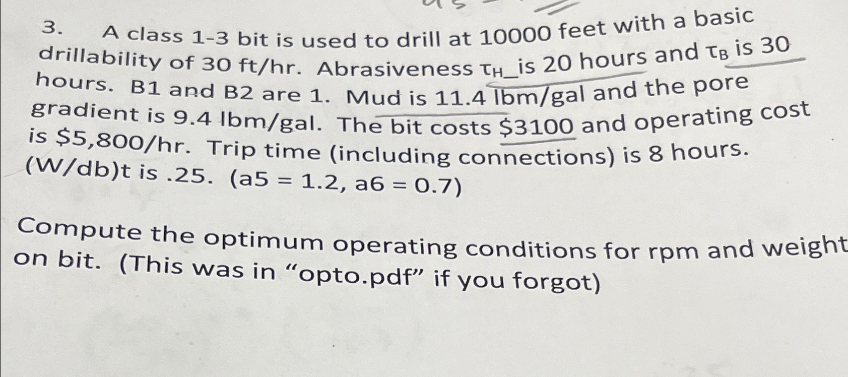 Solved A class 1-3 ﻿bit is used to drill at 10000 ﻿feet with | Chegg.com