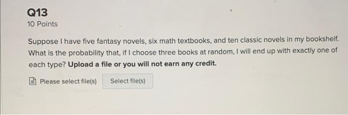 Solved Q13 10 Points Suppose I have five fantasy novels, six | Chegg.com