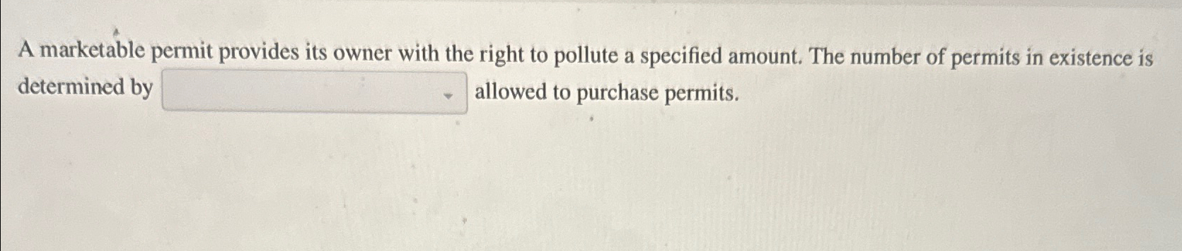 Solved A marketable permit provides its owner with the right | Chegg.com