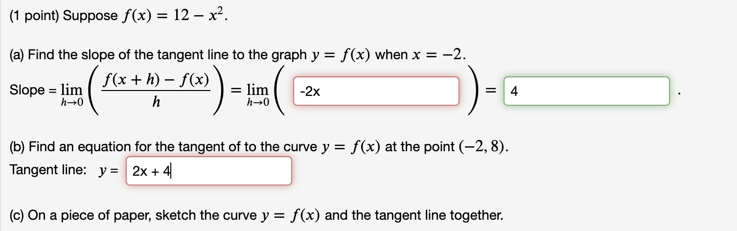 Solved (1 ﻿point) ﻿Suppose f(x)=12-x2.(a) ﻿Find the slope of | Chegg.com