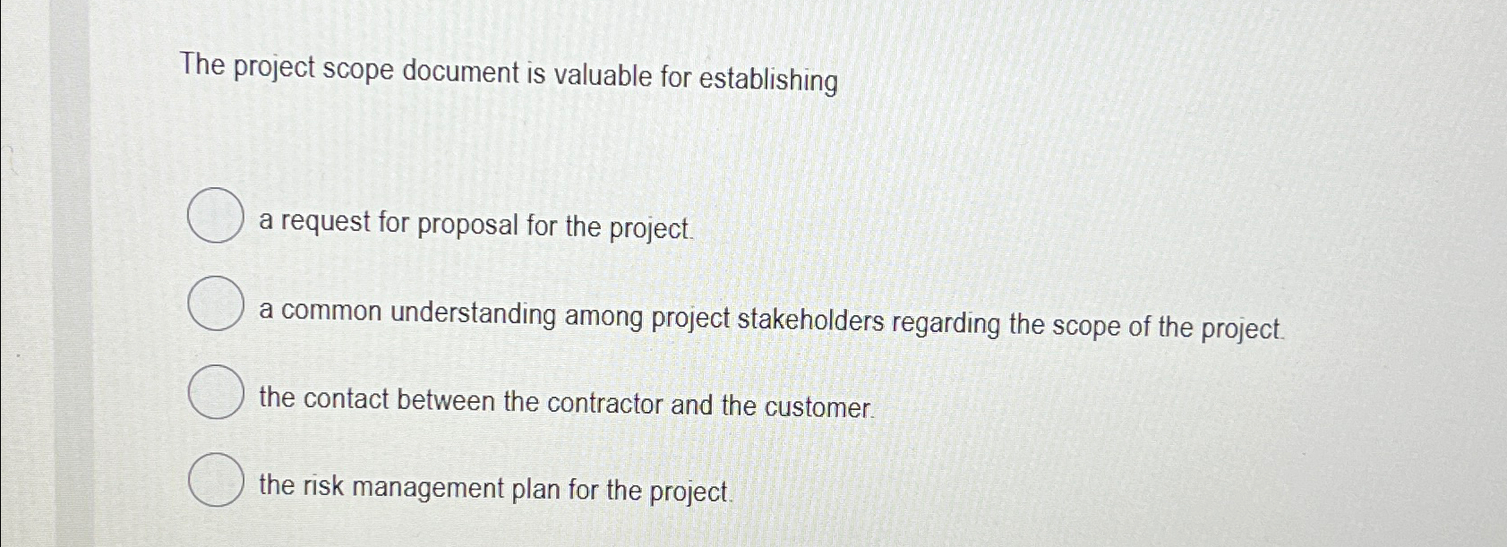 Solved The project scope document is valuable for | Chegg.com