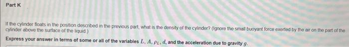 Solved If the cylinder floats in the positon described in | Chegg.com Solved If the cylinder floats in the positon described in | Chegg.com