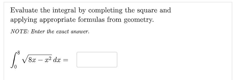 Solved Evaluate the integral by completing the square | Chegg.com