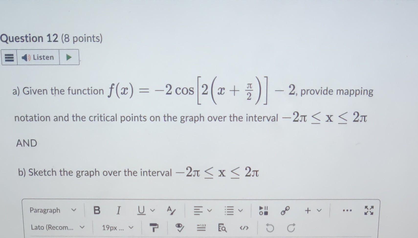 Solved a) Given the function f(x)=−2cos[2(x+2π)]−2, provide | Chegg.com