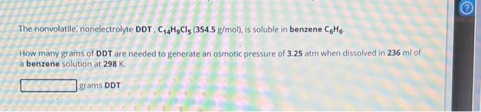 Solved The nonvolatile, nonelectrolyte DDT, C14H9Cl5(354.5 | Chegg.com