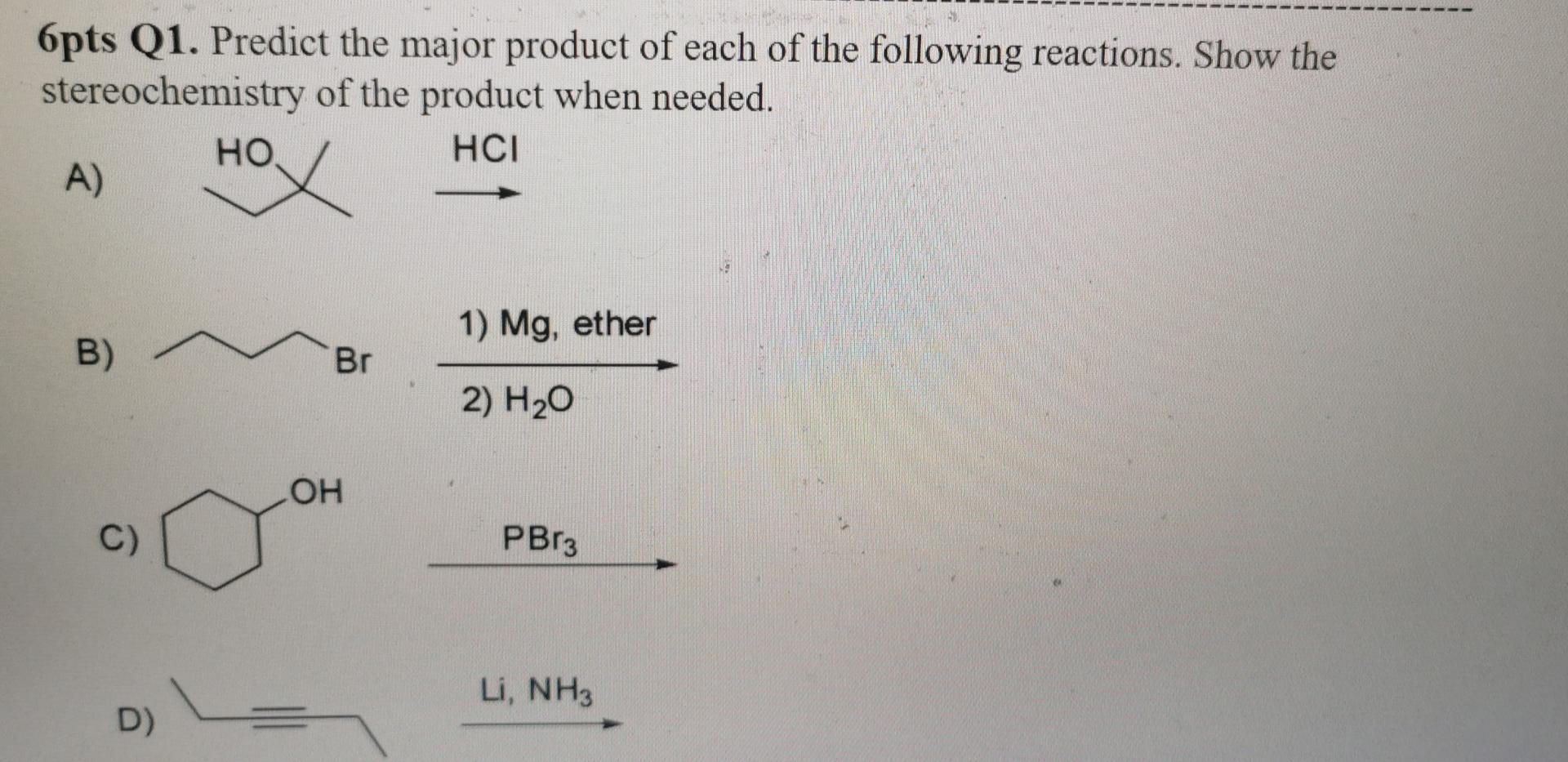Solved 6pts Q1. Predict the major product of each of the | Chegg.com