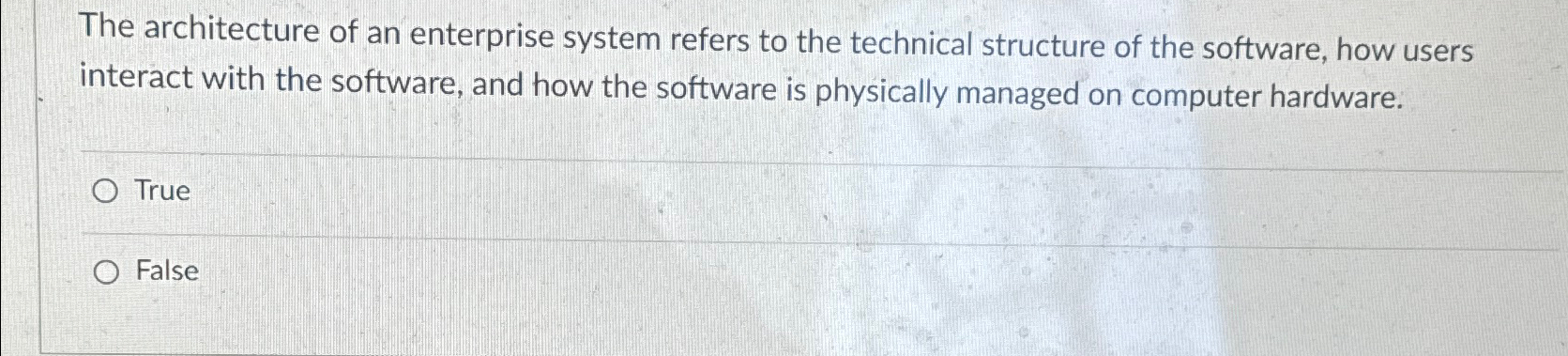 Solved The architecture of an enterprise system refers to | Chegg.com