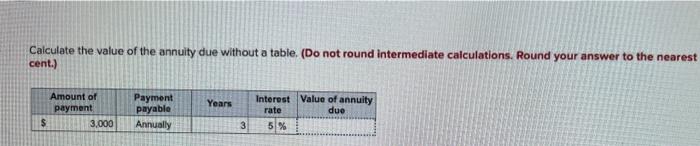 Solved Calculate the value of the annuity due without a | Chegg.com