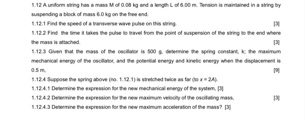 Solved 1.12 ﻿A uniform string has a mass M ﻿of 0.08kg ﻿and a | Chegg.com