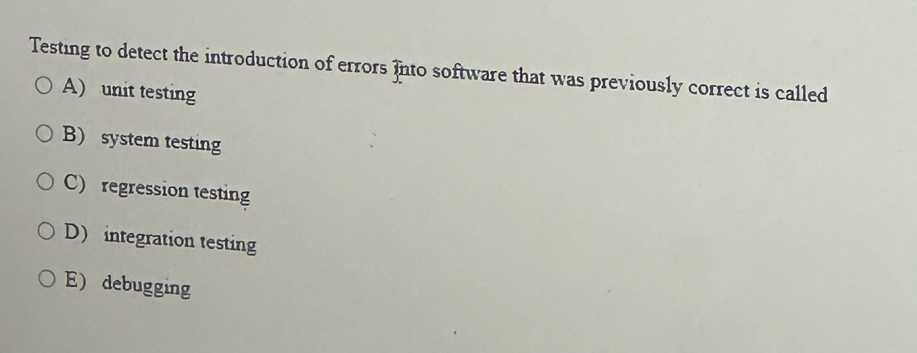 Solved Testing to detect the introduction of errors jato | Chegg.com