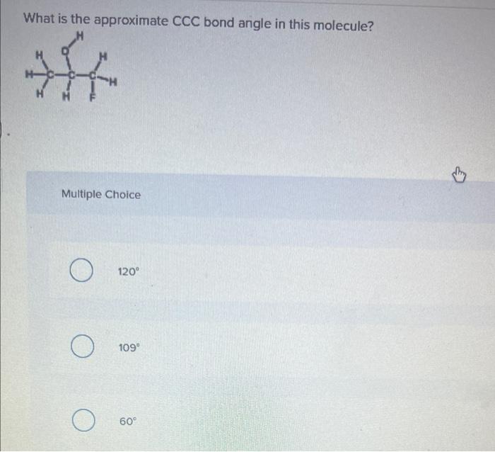 Solved What is the approximate CCC bond angle in this | Chegg.com