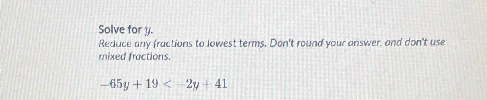 Solved Solve for y.Reduce any fractions to lowest terms. | Chegg.com