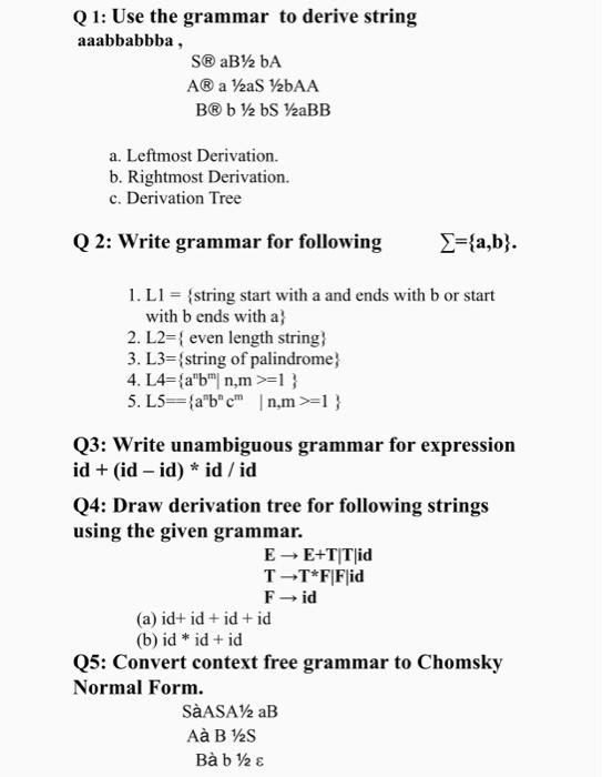 Solved Q1: Use the grammar to derive string aaabbabbba, S® | Chegg.com