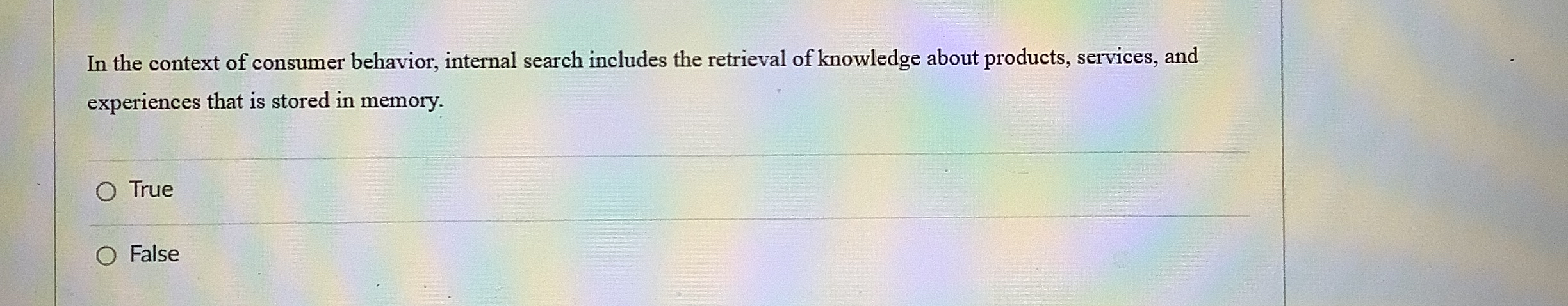 Solved In the context of consumer behavior, internal search | Chegg.com