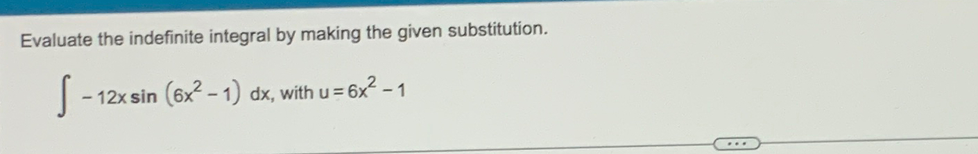 Solved Evaluate the indefinite integral by making the given | Chegg.com