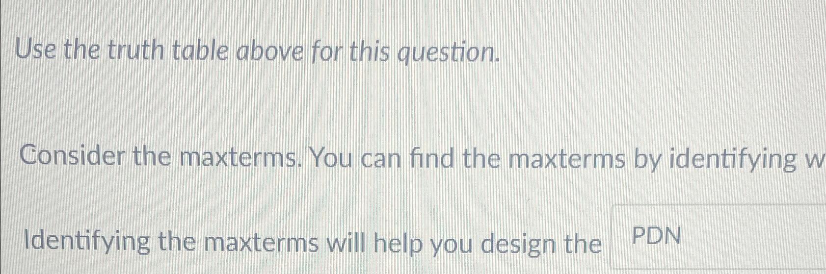 Solved Use the truth table above for this question.Consider | Chegg.com