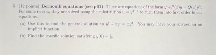 Solved 5. (12 points) Bernoulli equations (see p61). These | Chegg.com
