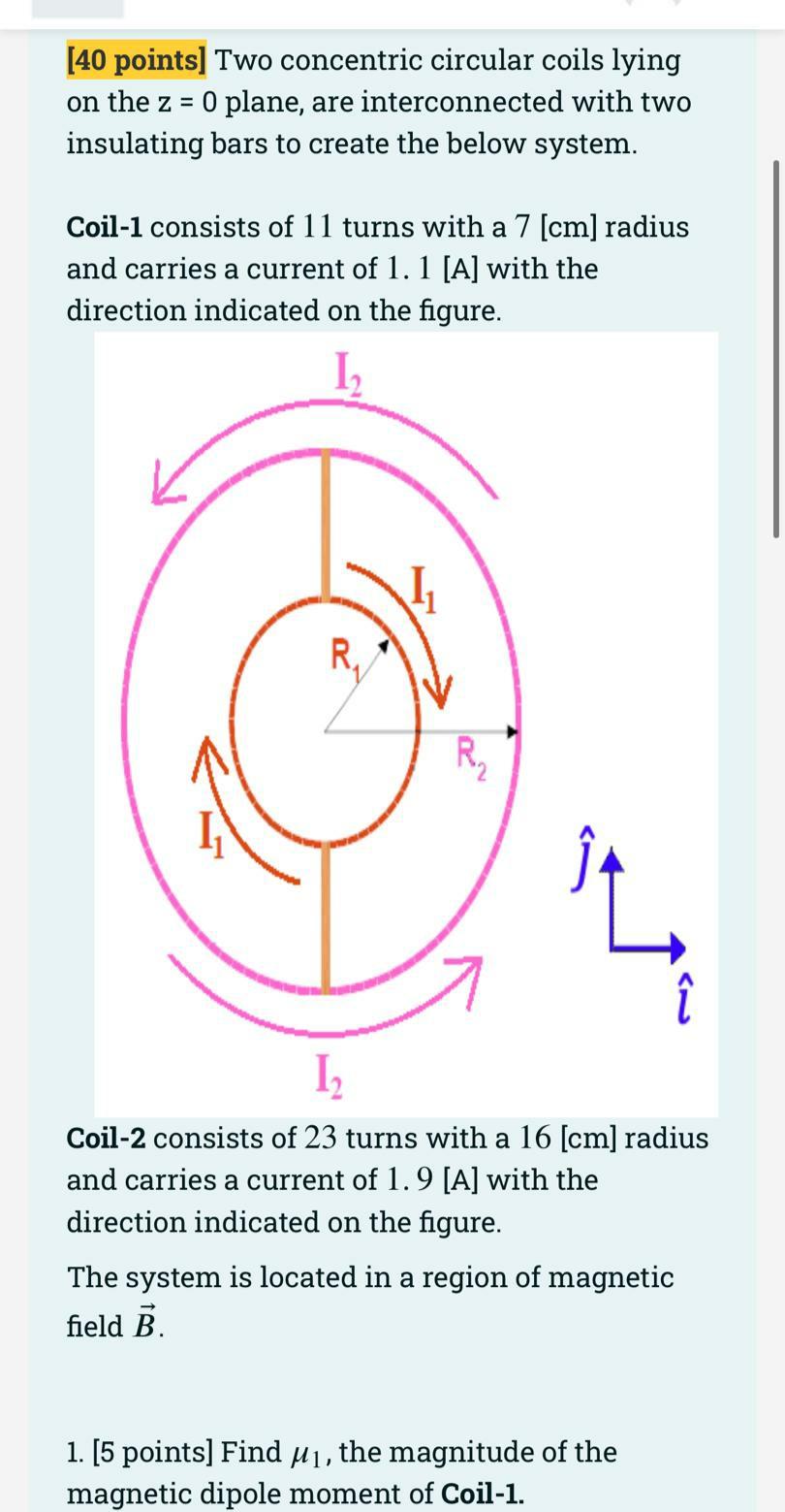 Solved [40 points] Two concentric circular coils lying on | Chegg.com