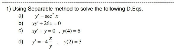 Solved 1) Using Separable method to solve the following | Chegg.com
