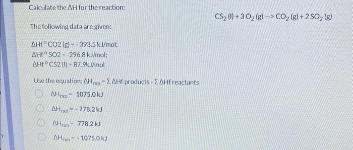 Solved CS2(l)+3O2( g)→CO2( g)+2SO2( g) The following data | Chegg.com