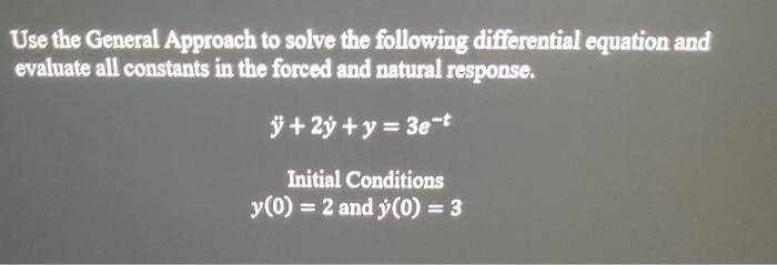 Solved Use the General Approach to solve the following | Chegg.com