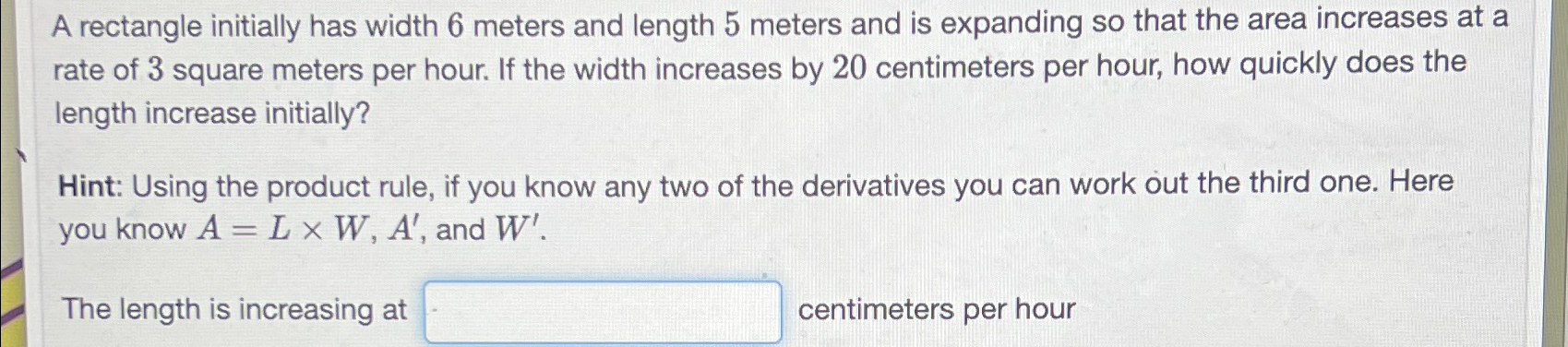 Solved A rectangle initially has width 6 ﻿meters and length | Chegg.com