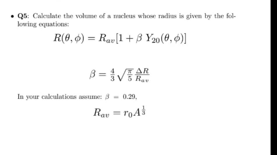 Solved Q5: Calculate the volume of a nucleus whose radius is | Chegg.com