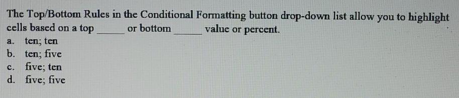 Solved The Top/Bottom Rules in the Conditional Formatting | Chegg.com
