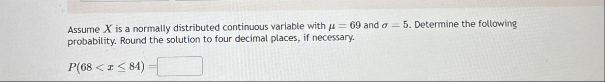 Solved Assume x ﻿is a normally distributed continuous | Chegg.com