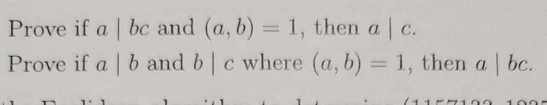 Solved Prove if a | bc and (a, b) = 1, then a c. Prove if a | Chegg.com