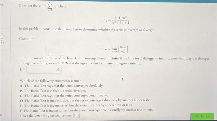 Solved Consider the series ∑n=1∞an where an=n2+3n+4(−1)nn2 | Chegg.com