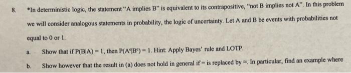 Solved 8. "In deterministic logic, the statement "A implies | Chegg.com